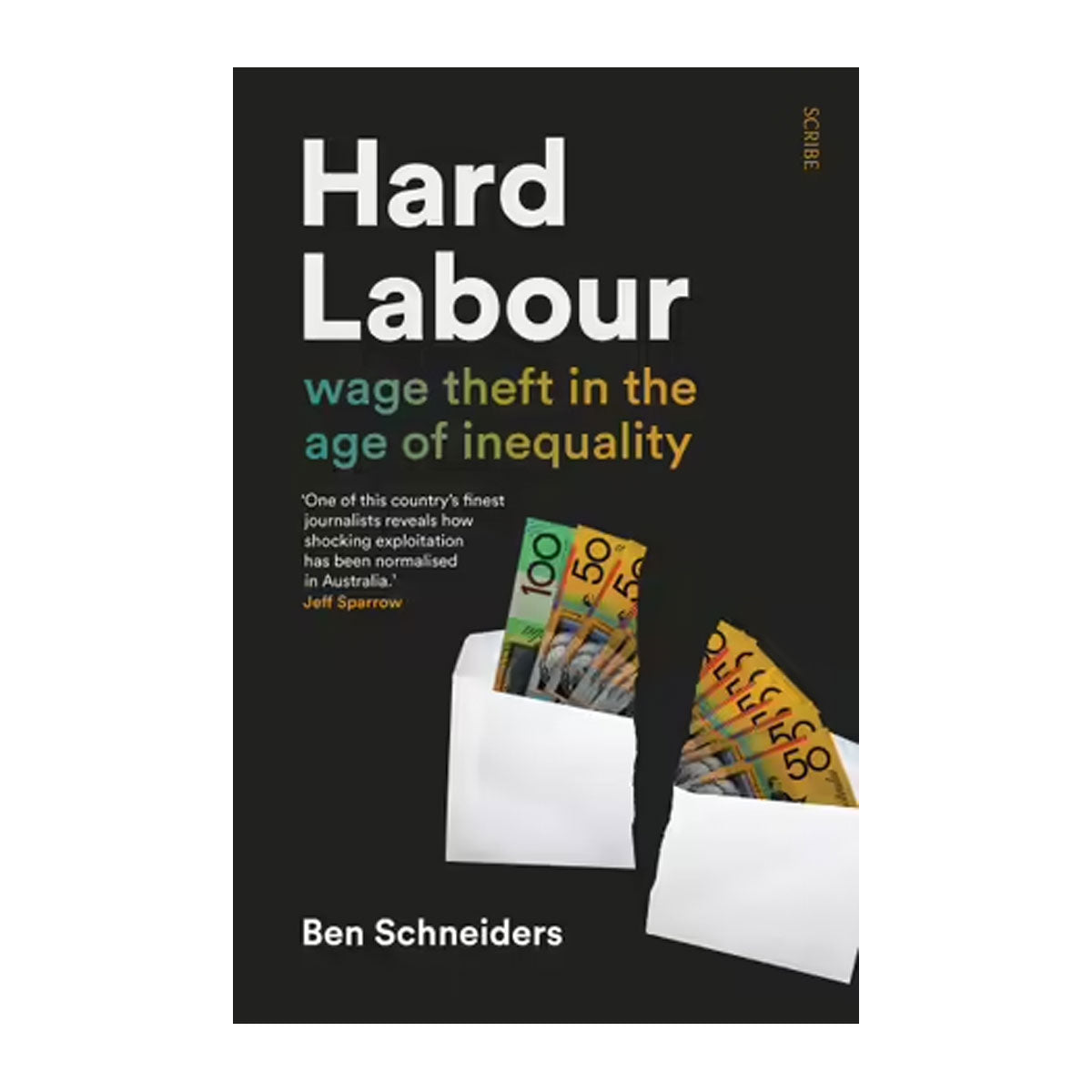 Hard Labour by Ben Schneiders – The Store